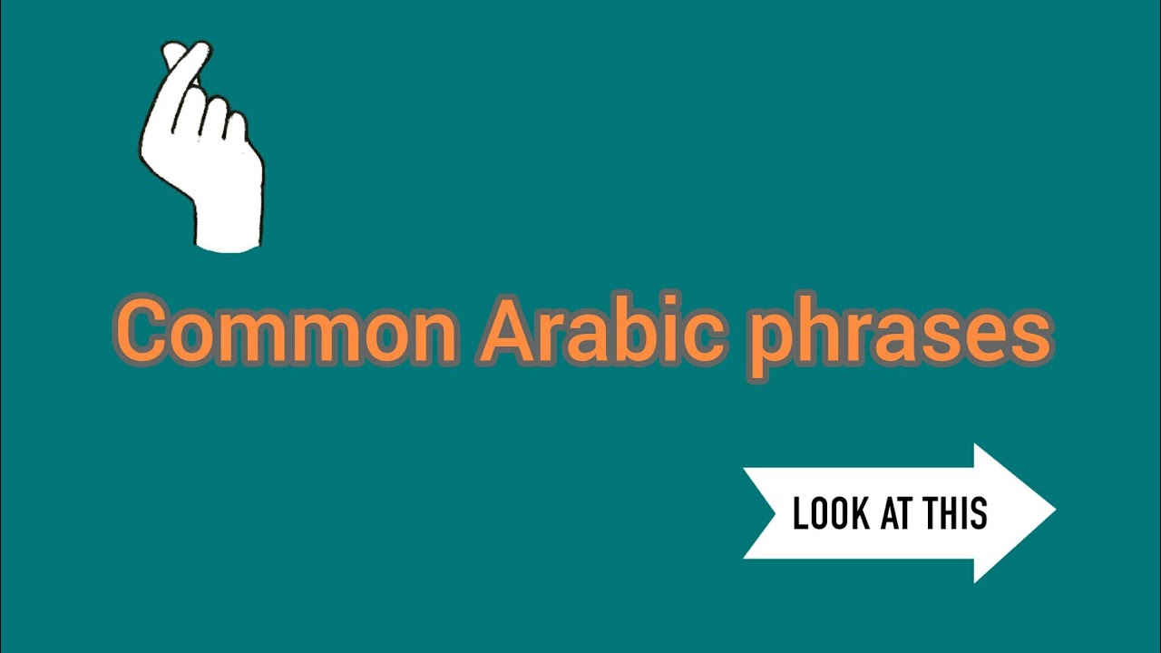 Common Arabic phrases part 1 - YouTube