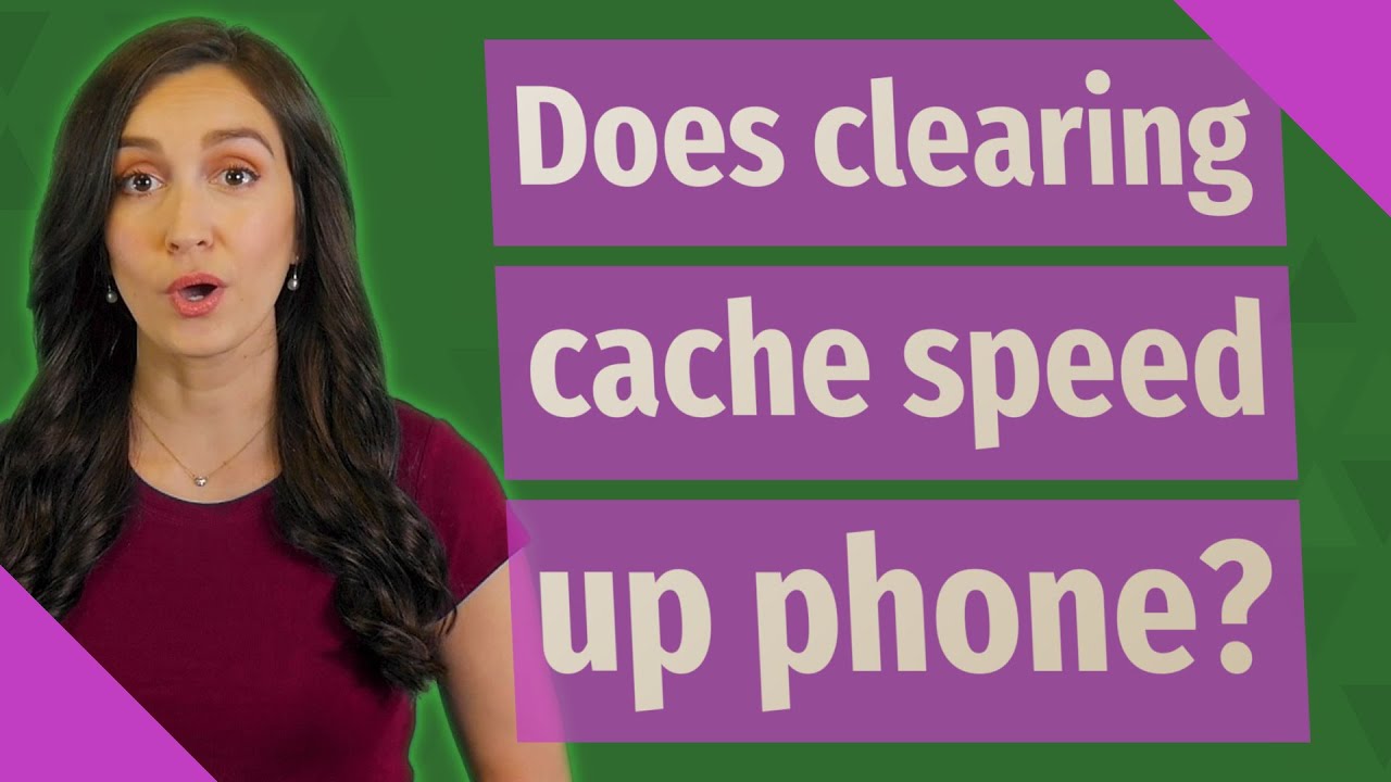 Does Clearing Cache Speed Up Phone YouTube does-clearing-cache-speed-up-phone-youtube