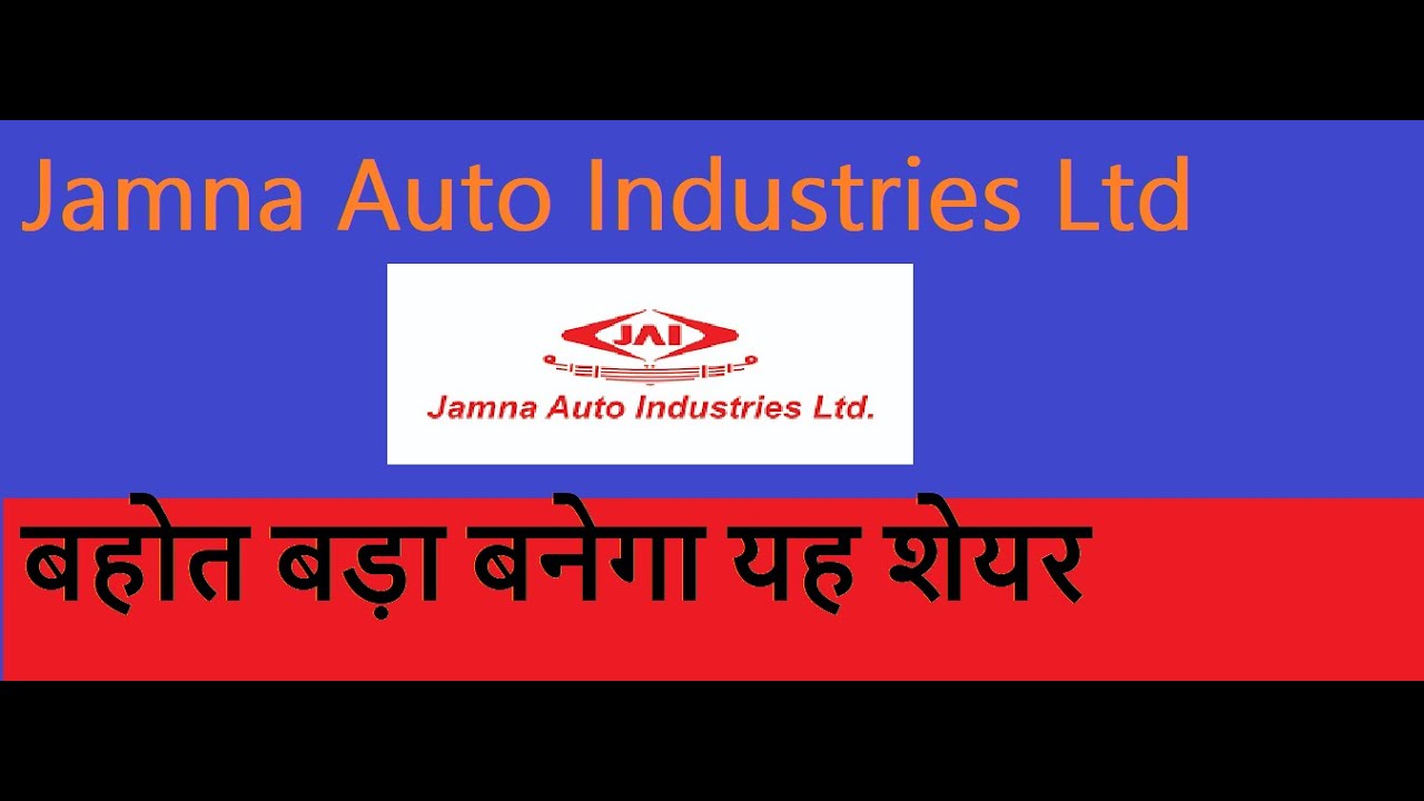 Jamna Auto Industries Ltd🤩Jamna Auto Industries Ltd🤩Jamna Auto ...