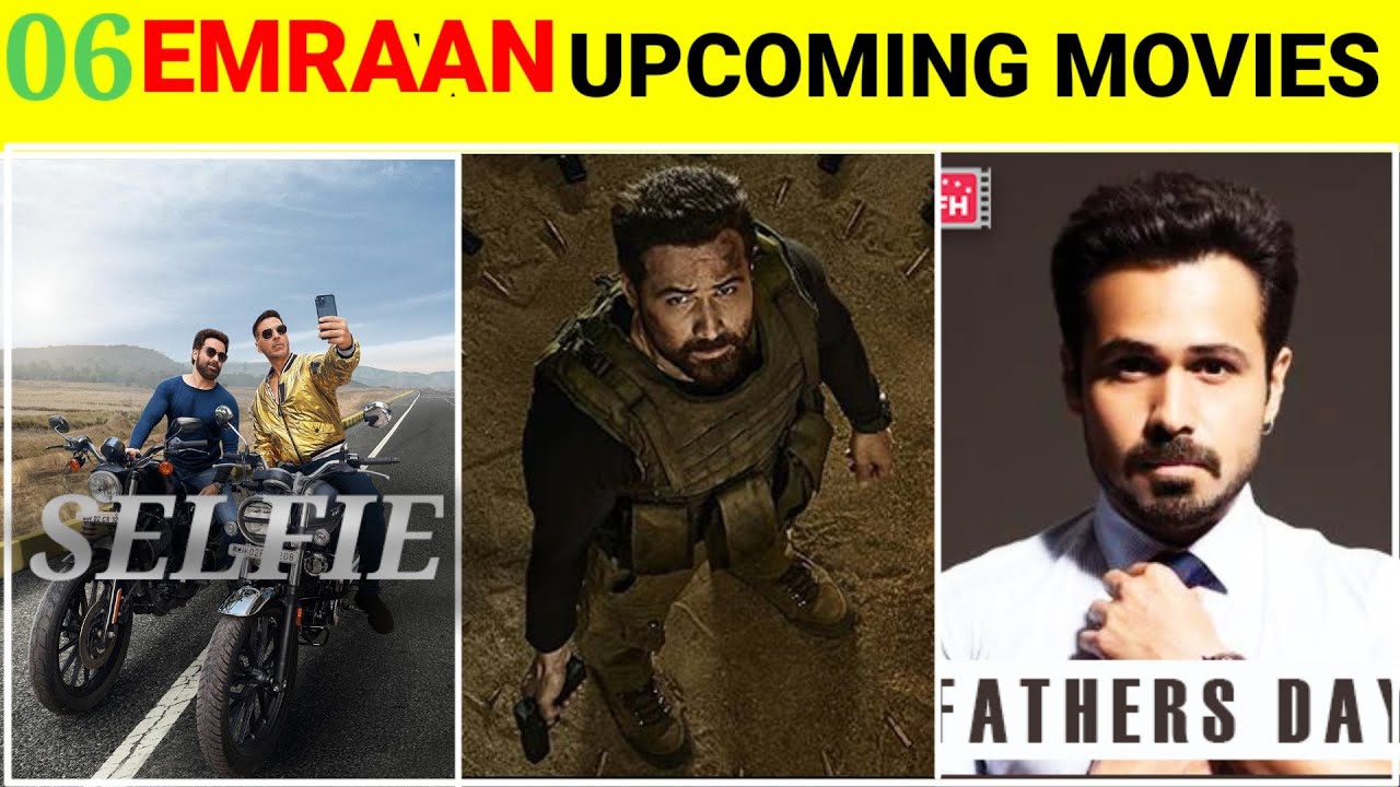 Top 6 Emraan Hashmi Upcoming Movies 2023-2024 || Emraan hashmi New ...