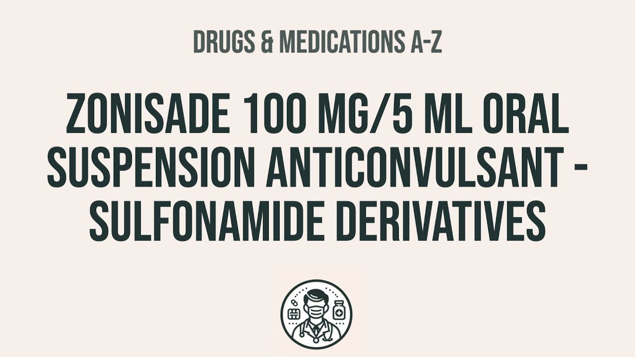 How to use Zonisade 100 Mg/5 Ml Oral Suspension Anticonvulsant ...