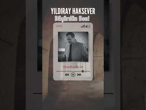 Yıldıray Haksever - Düşürdün Beni