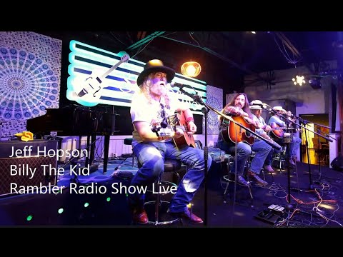 Jeff Hopson - Billy The Kid - Rambler Radio Show Live - YouTube