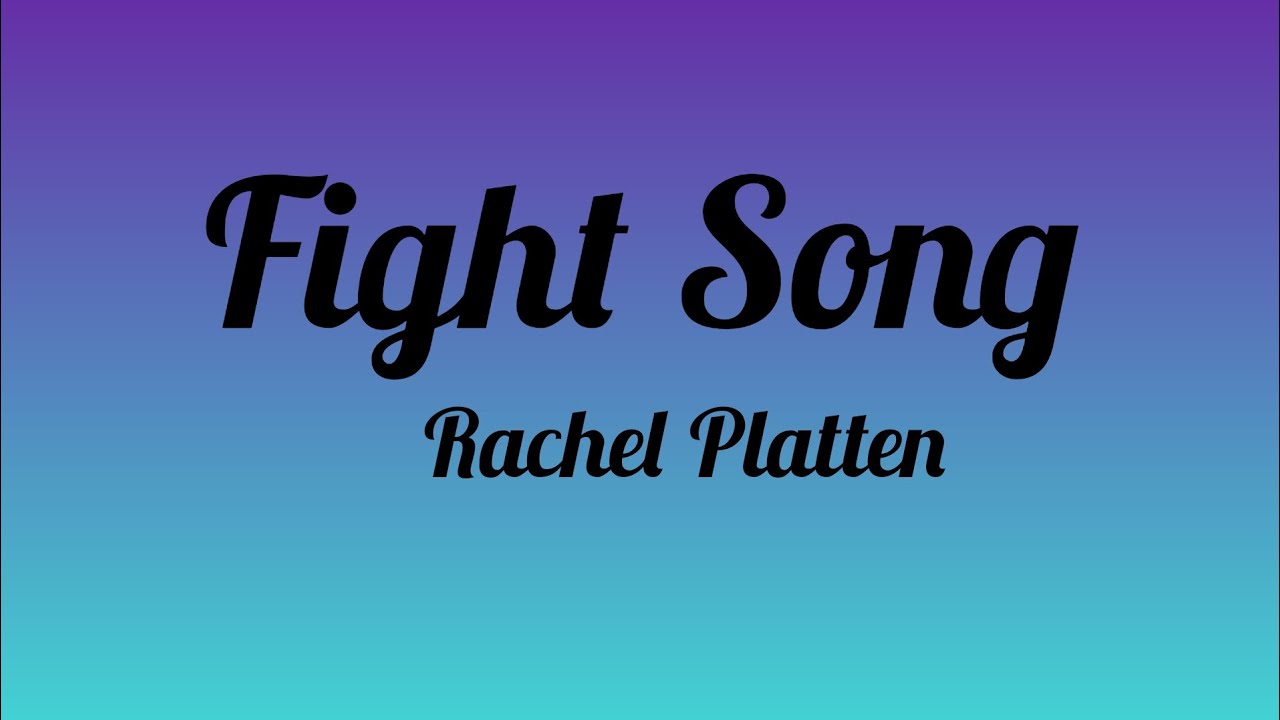 Fight Song |Rachel Platten|Lyrics - YouTube
