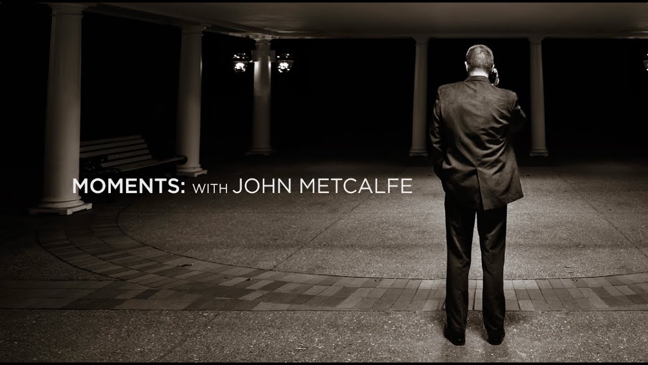 MOMENTS: with JOHN METCALFE - YouTube