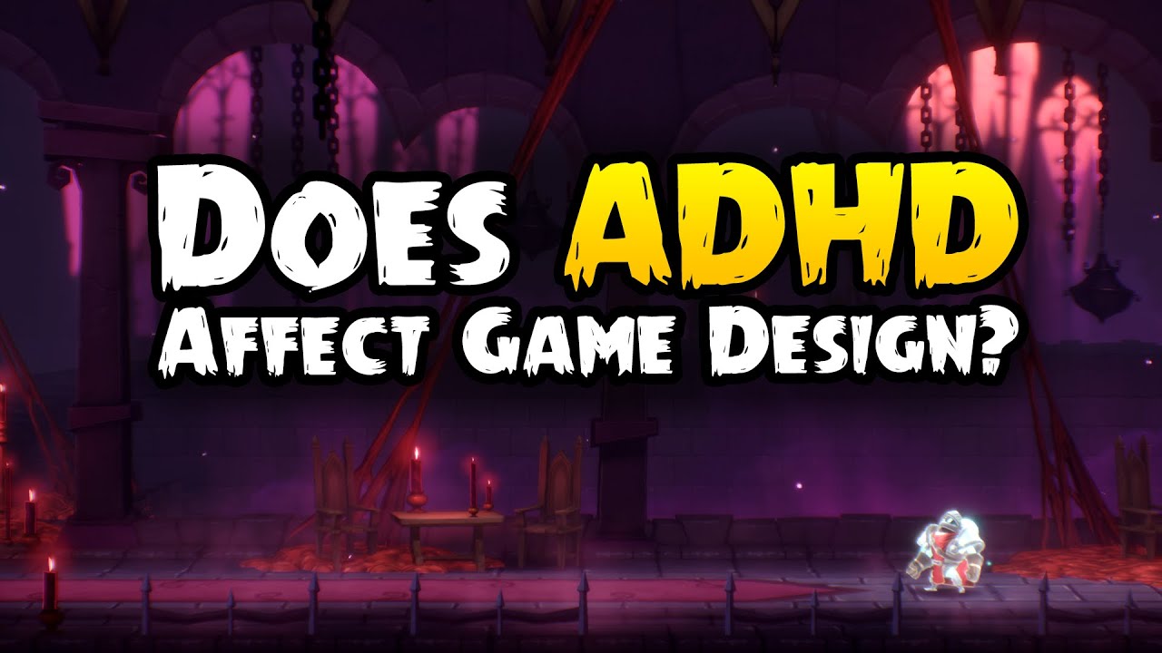 How Does ADHD Affects Game Design? - YouTube