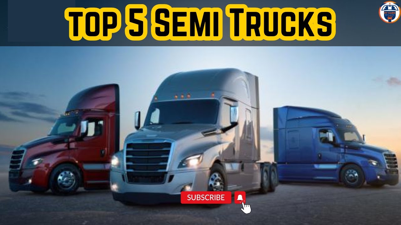 Top 5 Electric Semi trucks EV - E55 - YouTube