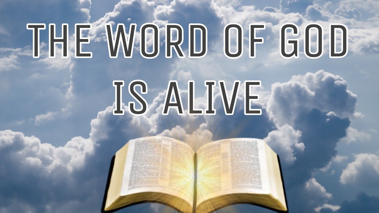 The Word of God is Alive - YouTube