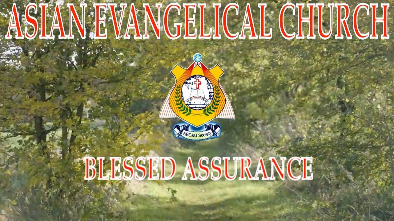BLESSED ASSURANCE AEC CHURCH. *WE PREACH CHRIST* - YouTube