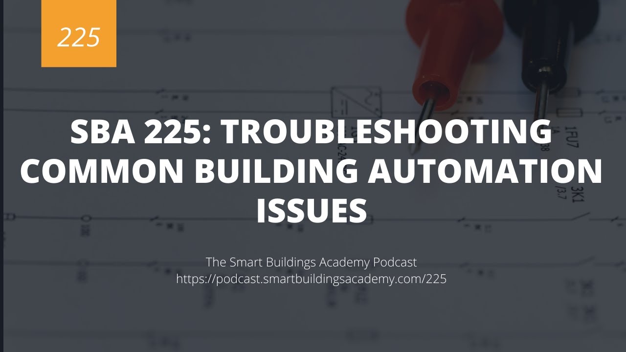 SBA 225: Troubleshooting Common Building Automation Issues - YouTube