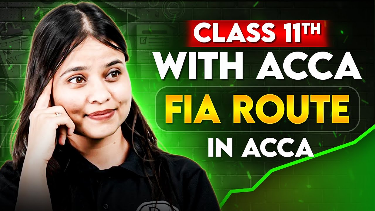Class 11th +ACCA? FIA Route Explained👉 - YouTube
