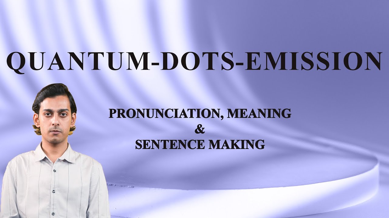 Quantum‑dots‑emission - Meaning_&_Pronunciation_Word_World_Audio_Video ...