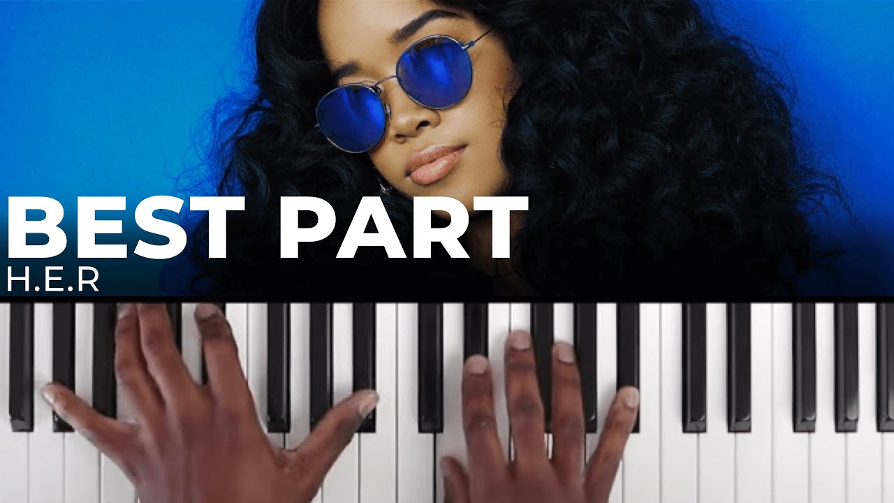 How To Play "BEST PART" By Daniel Caesar Ft. H.E.R | Piano Tutorial (R ...