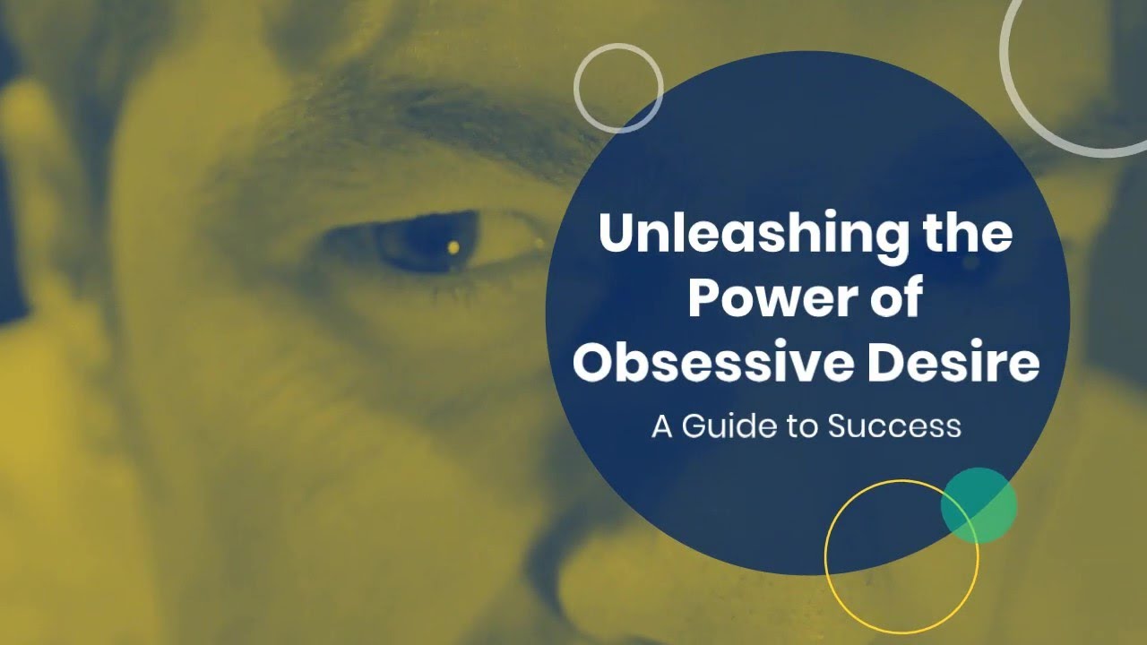 6 STEPS TO HARNESSING THE POWER OF YOUR OBSESSIVE DESIRE! - YouTube
