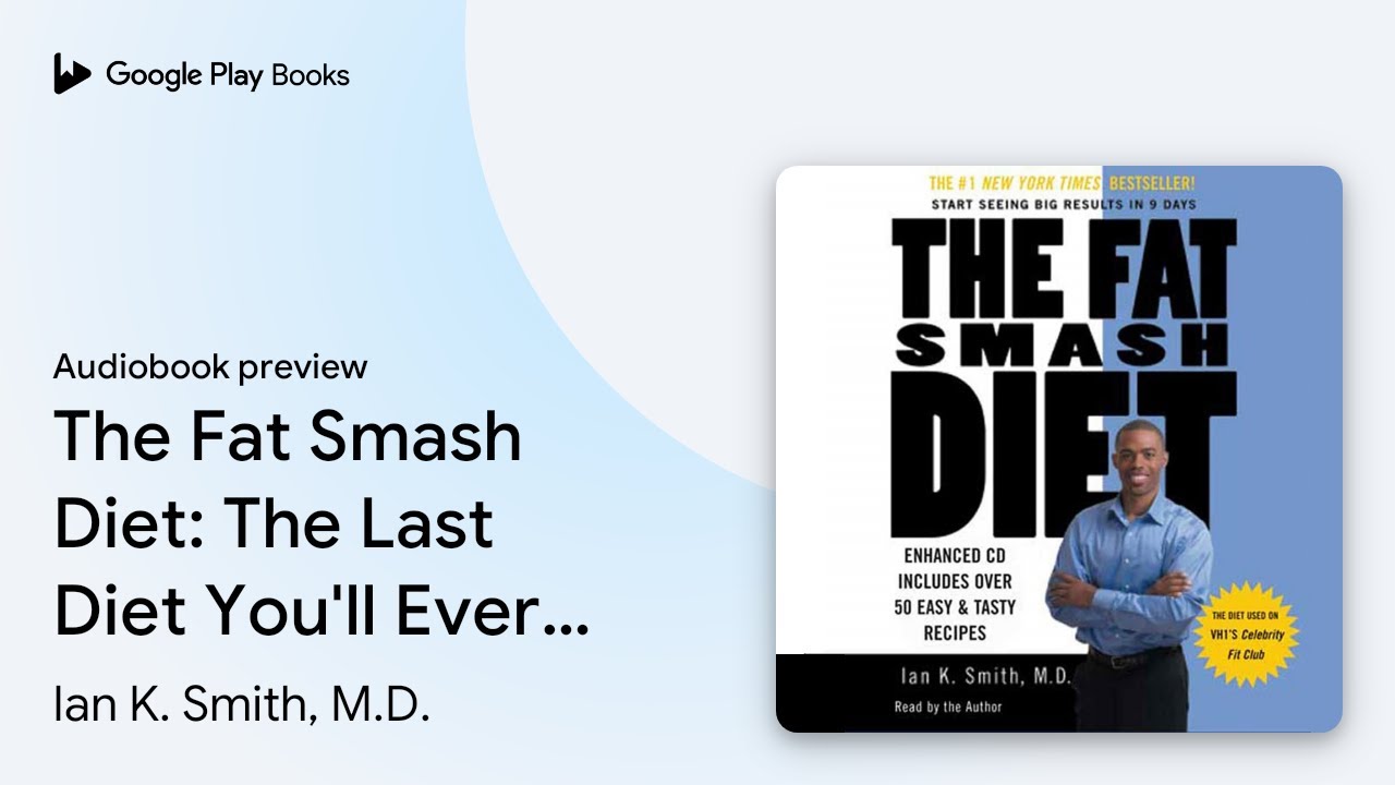 The Fat Smash Diet: The Last Diet You'll Ever… by Ian K. Smith, M.D ...