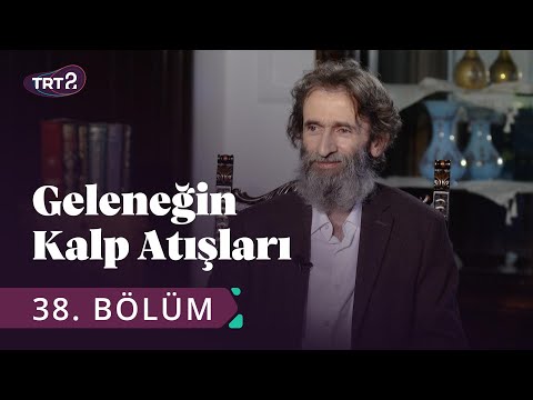 Anadolu Kilimi - Geleneğin Kalp Atışları 38. Bölüm