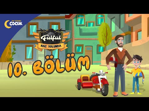 Fülfül Hac Yolunda - 10.Bölüm