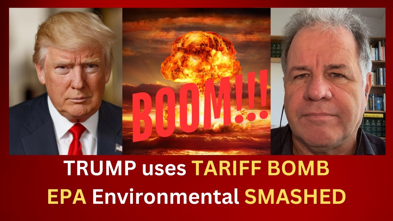 Trump TARIFF BOMB, and EPA to be SMASHED - YouTube