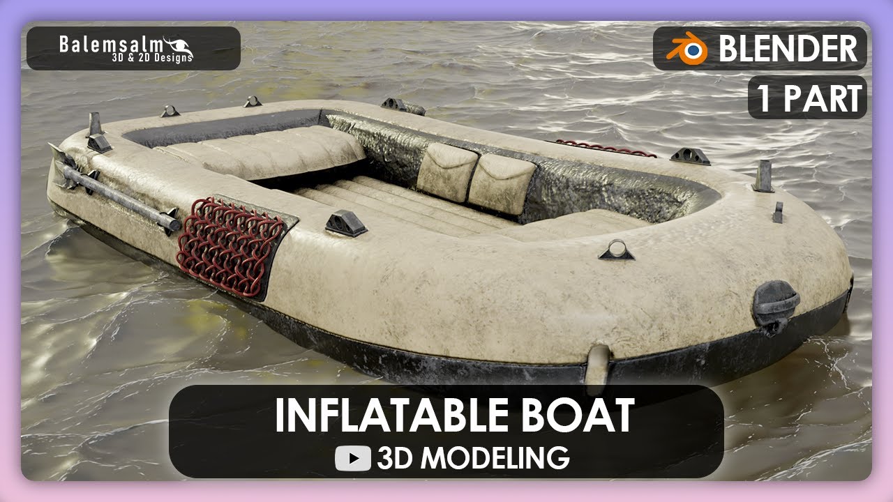 INFLATABLE BOAT ONE PART BLENDER 3D BALEMSALM #blender #3dmodeling ...