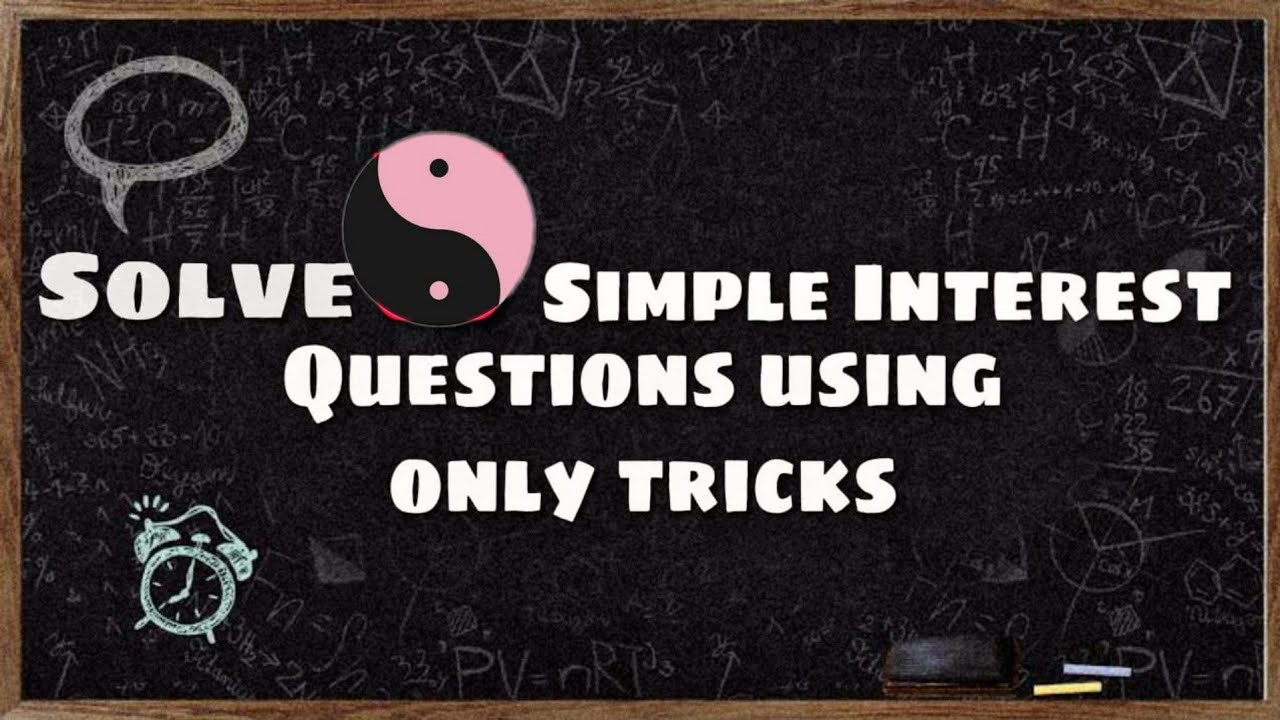 2 Simple Interest Questions Solved Using Tricks Logic YouTube 2-simple-interest-questions-solved-using-tricks-logic-youtube