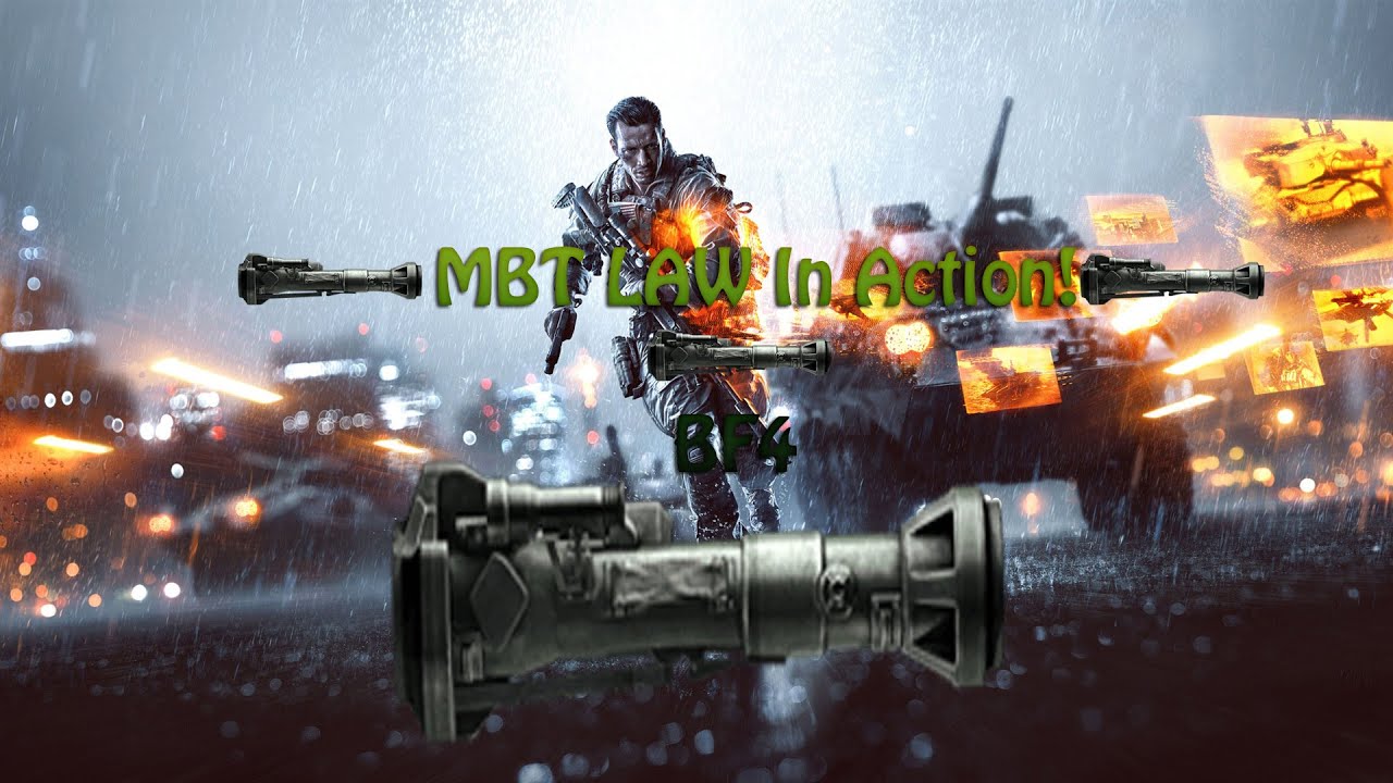 BF4: MBT LAW - YouTube