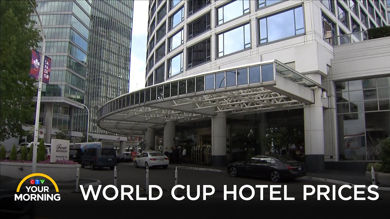 Hotel Prices in Canada During the World Cup | Your Morning - YouTube
