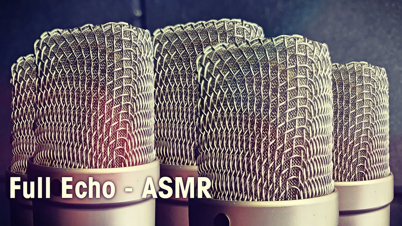 Full Echo! (ASMR) - YouTube
