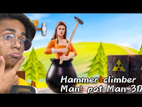Hammer Climber Man: Pot Man 3D|| gameplay this game is so hard with ...