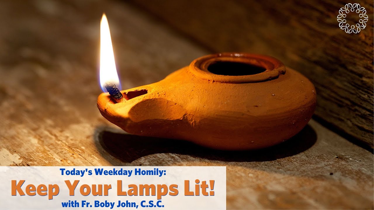 Keep Your Lamps Lit! | Father Boby John, C.S.C. - YouTube