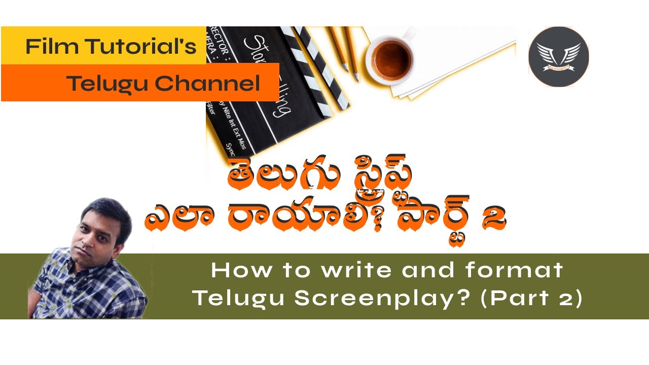 Vivek Pothagoni: How to write and format a Telugu screenplay | Part 2 ...
