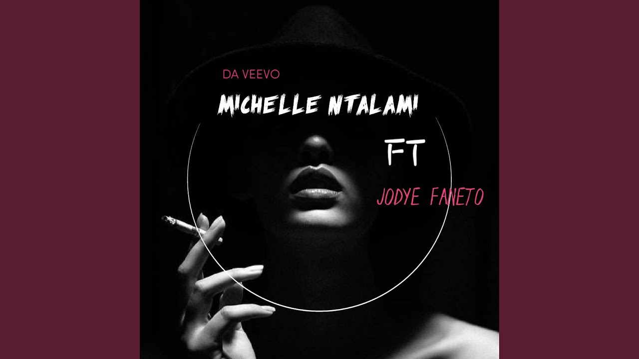 MICHELLE NTALAMI (feat. Jodye Faneto) - YouTube