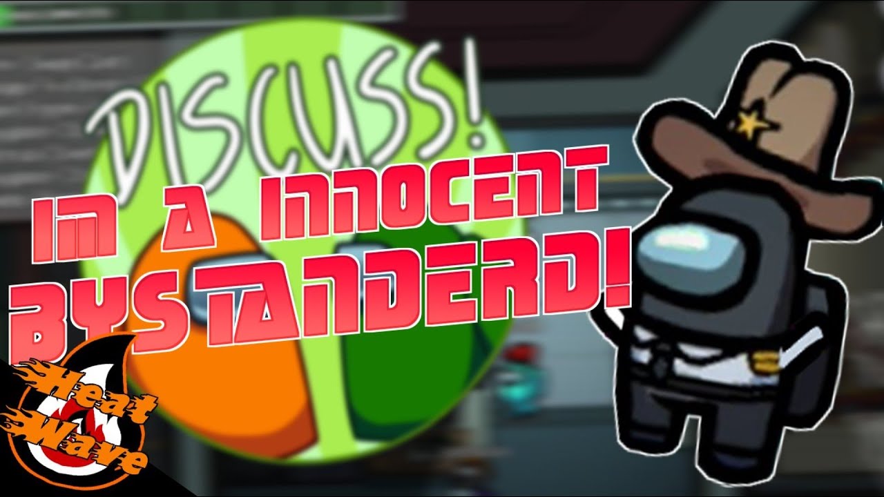 AMONG US...but im just an innocent bystander - YouTube