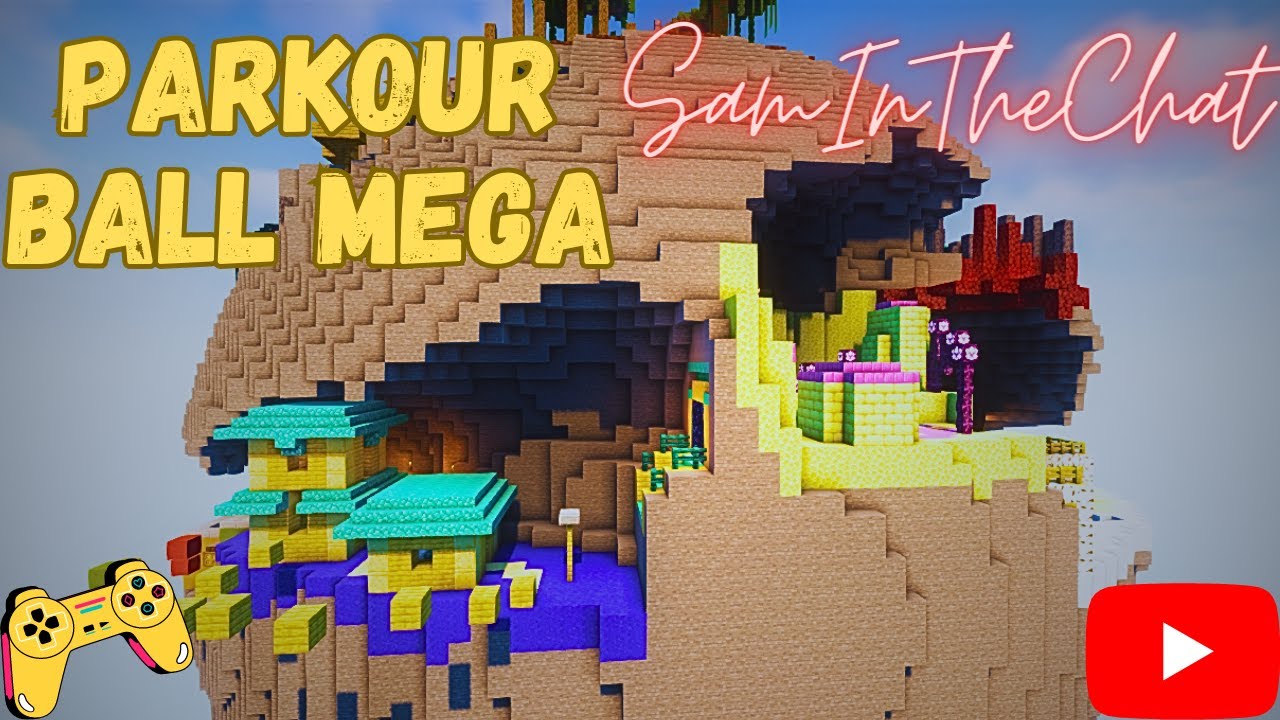 Parkour Ball Mega | Minecraft Parkour | SamInTheChat - YouTube