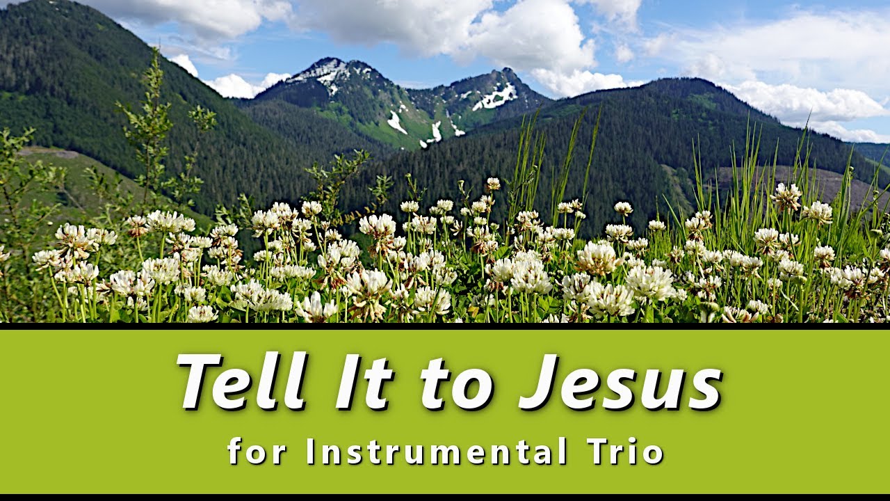 Tell It to Jesus (String Duet with Piano Accompaniment) - YouTube