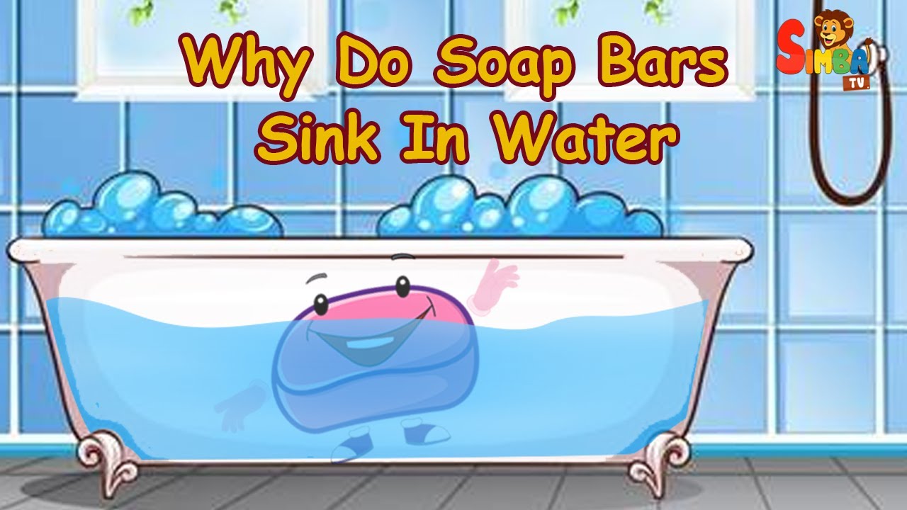Why Do Soap Bars Sink In Water || Simba Tv || Kids Educational Videos ...
