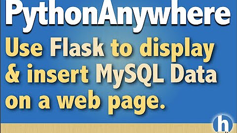 Flask + MySQL in PythonAnywhere - YouTube