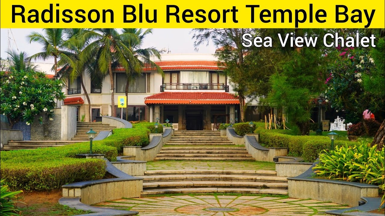 Radisson Blu Resort Temple Bay Mamallapuram | Sea View Chalet | Stay at ...