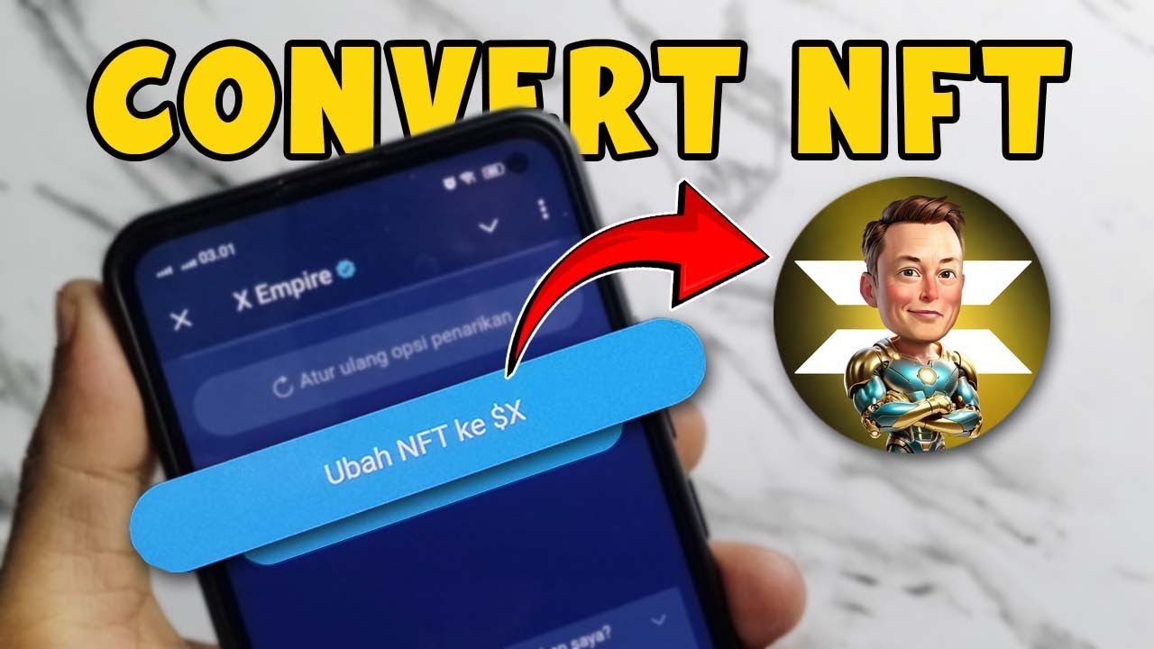 [Update X Empire] Cara Convert NFT menjadi Token $X | BKD tutorials ...