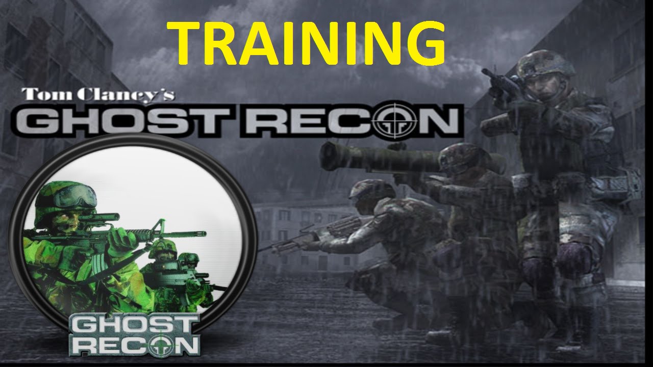 Tom Clancy's Ghost Recon 1: Training - YouTube