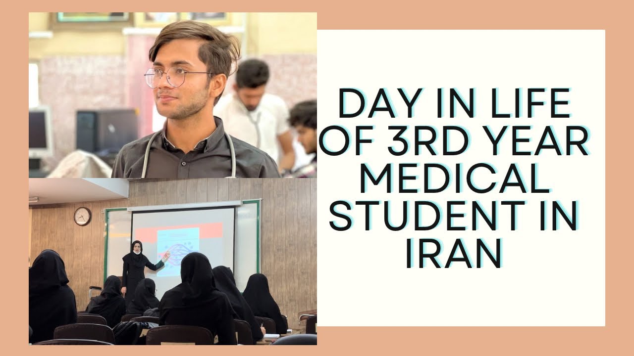 Day of a 3rd year medical student in Iran / Kerman University of ...