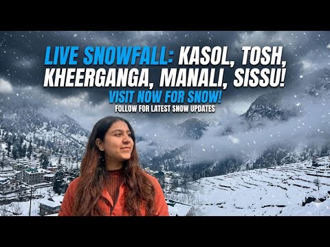 Latest weather condition Kasol | Malana | Tosh | Pulga | Manali | Heavy ...