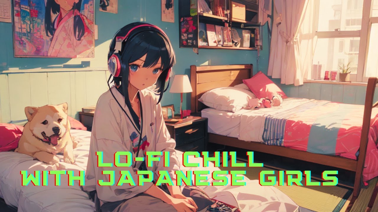 LO-FI Chill with Japanese girls - YouTube