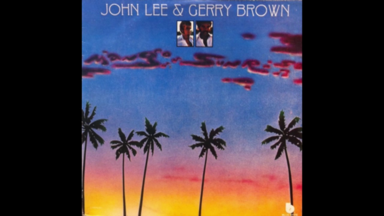 John Lee & Gerry Brown - Mango Sunrise (1975) - YouTube