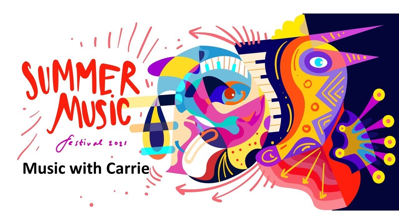 Music with Carrie Summer Music Festival 2021 - YouTube