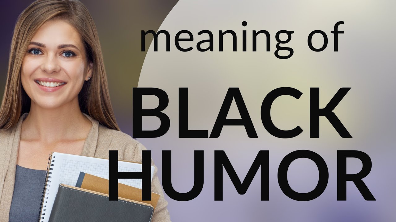 Dark Humor Definition Dark Comedy Meaning | Receive ₹400 Bonus With