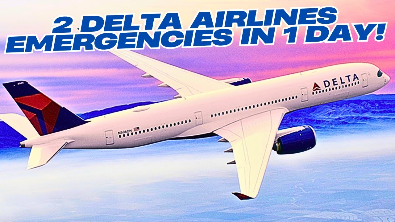 2 Delta Airlines flights make emergency landings on the same day! - YouTube