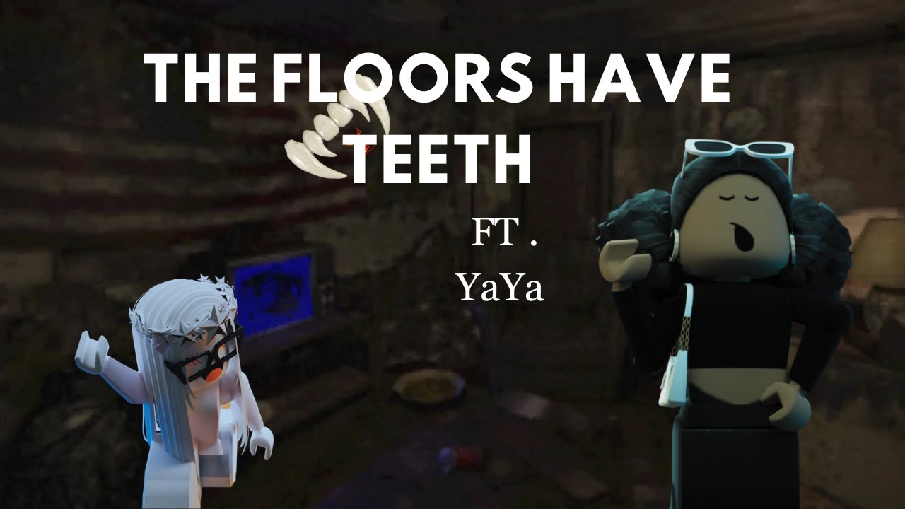 Playing the Floor has teeth w/ YAYA . (PT 1 ) - YouTube