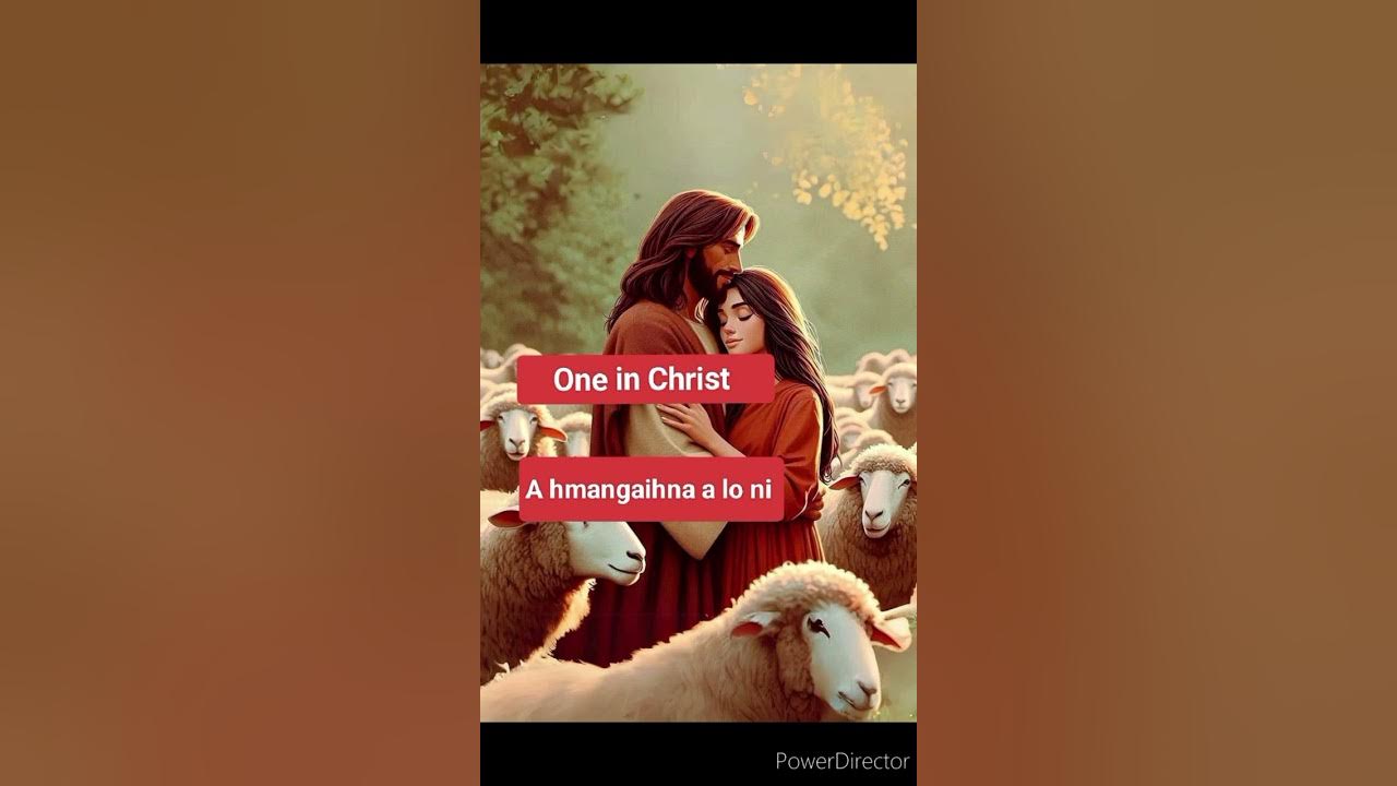 One in Christ - A hmangaihna a lo ni - YouTube