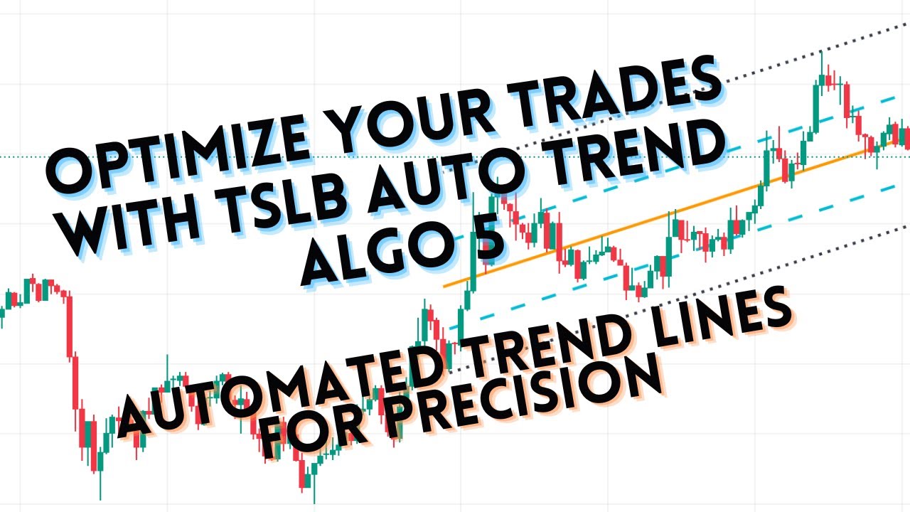 Optimize Your Trades with TSLB Auto Trend Algo 5: Automated Trend Lines ...