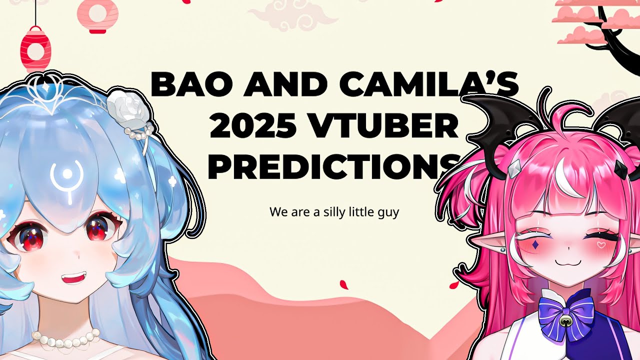 Bao & Camila's Vtuber Predictions 2025 - YouTube